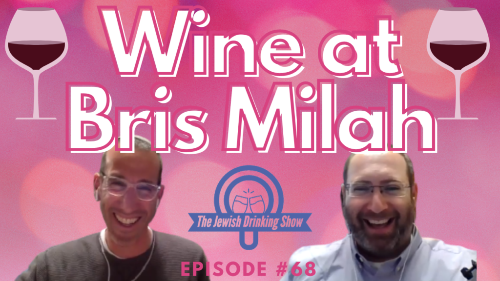 Wine at Bris Milah – Jewish Drinking