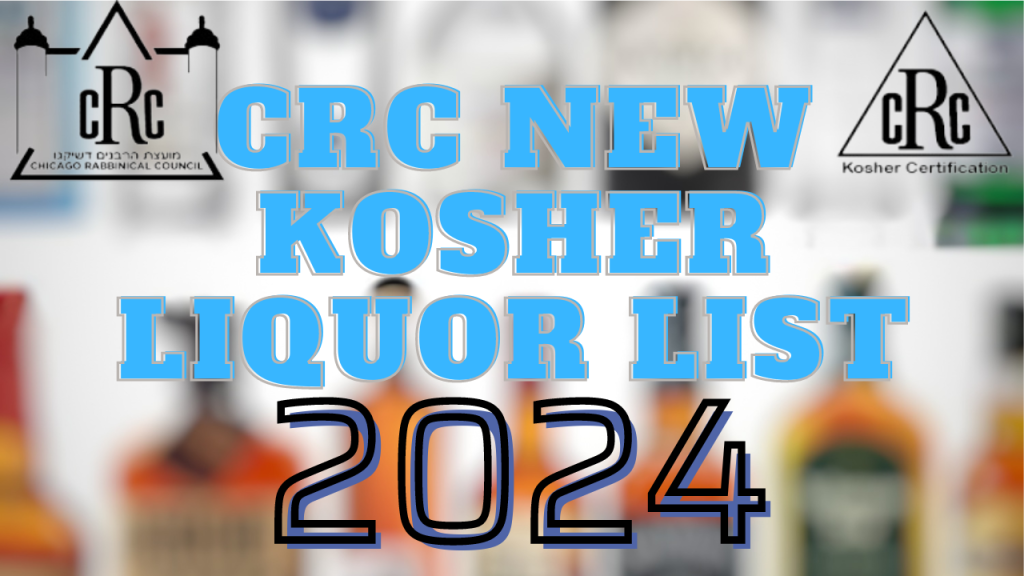 Chicago Rabbinical Council Updates Liquor List for 2024 – Jewish Drinking